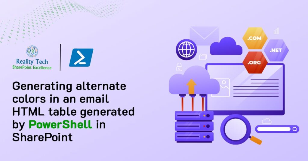 Generating Alternate Colors In An Email HTML Table Generated By PowerShell In SharePoint