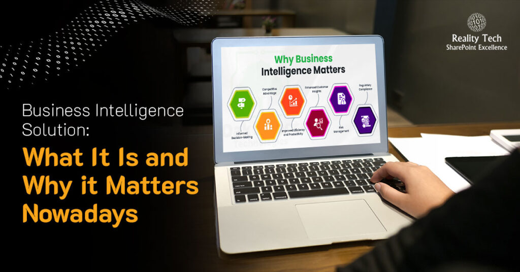 Business Intelligence Solution: What It Is And Why It Matters Nowadays
