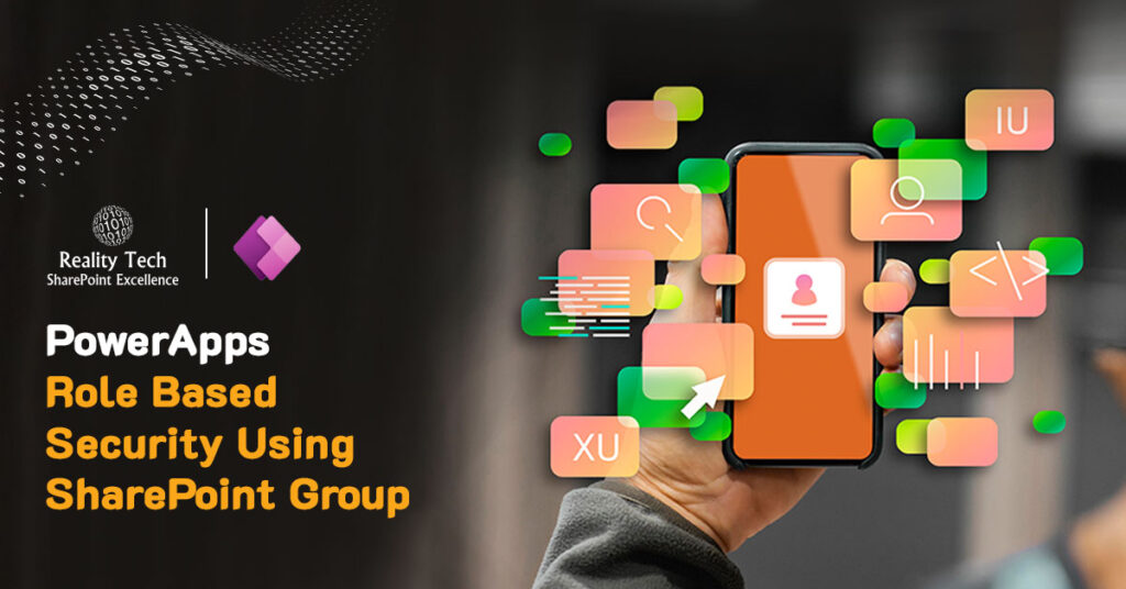 PowerApps – Role Based Security Using SharePoint Group