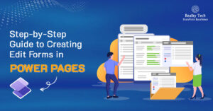 Step-by-Step Guide To Creating Edit Forms In Power Pages