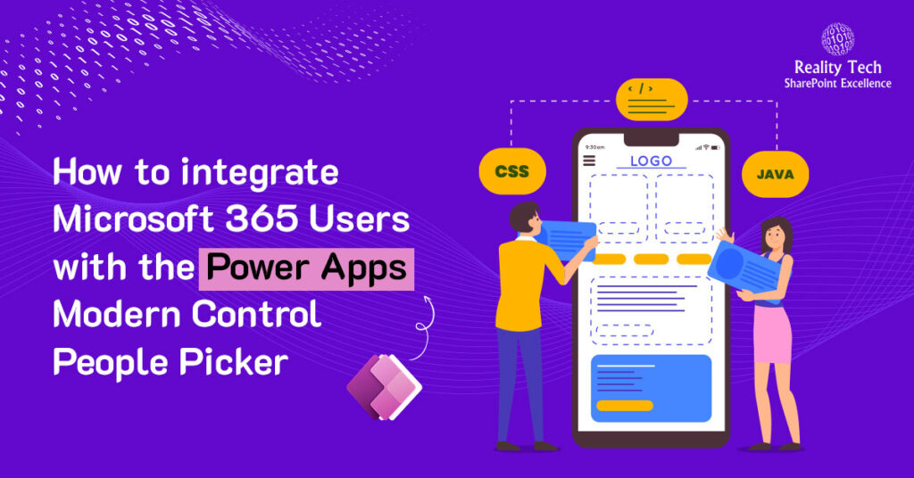 How To Integrate Microsoft 365 Users With The Power Apps Modern Control People Picker