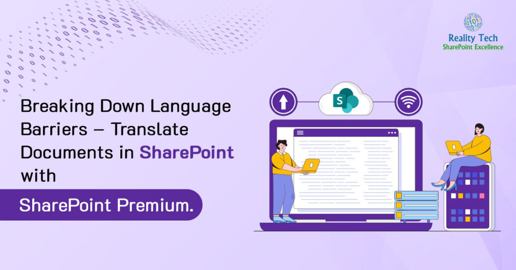 Break Down Language Barriers: Translate Documents In SharePoint Using SharePoint Premium