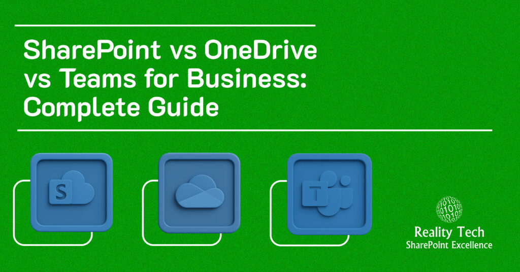 SharePoint Vs OneDrive Vs Teams For Business Guide